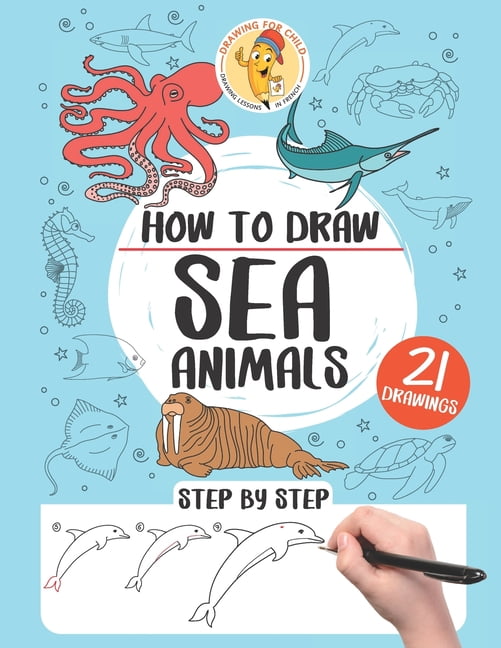 How to Draw Step by Step: How to draw sea animals : 21 step-by-step ...