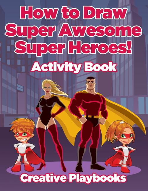 How to Draw Super Awesome Super Heroes! Activity Book (Paperback ...