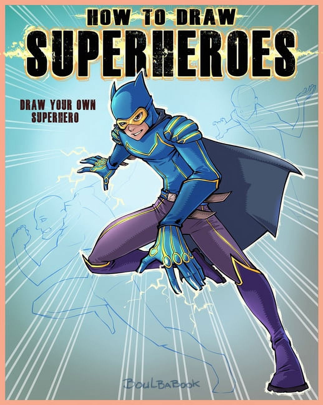 How to Draw Super Hero: Draw your own super hero - Walmart.com