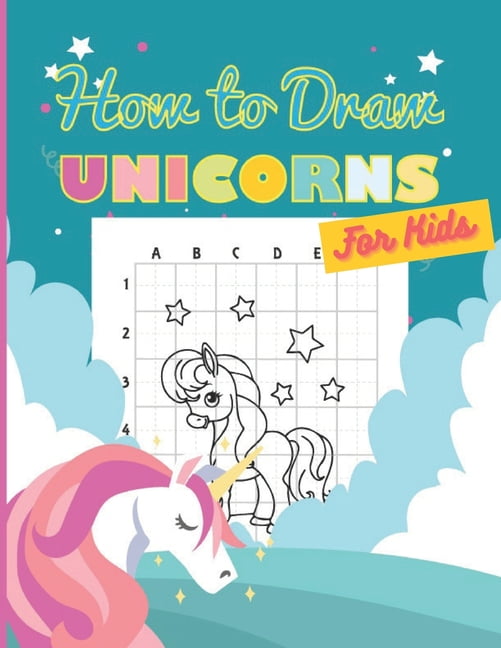 How to Draw Unicorns For Kids: Learning to draw magical unicorns easily ...