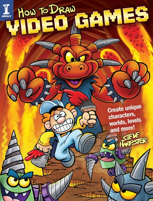 How to Draw Video Games: Create Unique Characters, Worlds, Levels and ...
