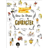 How to Draw a Character : The Foolproof Method (Paperback) - Walmart.com