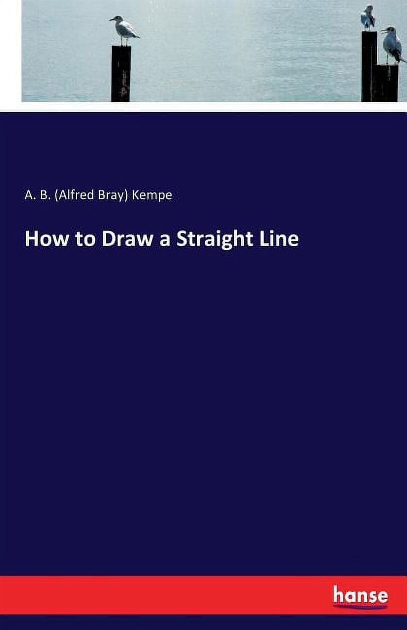 How To Draw A Straight Line Paperback Walmart how-to-draw-a-straight-line-paperback-walmart
