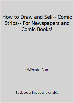 Pre-Owned How to Draw and Sell-- Comic Strips-- For Newspapers and ...