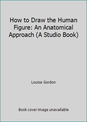 Pre-Owned How to Draw the Human Figure: An Anatomical Approach (A ...