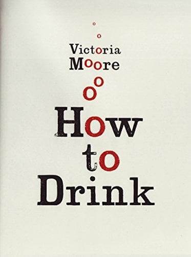 Pre-Owned How to Drink. Victoria Moore (Hardcover) - Walmart.com