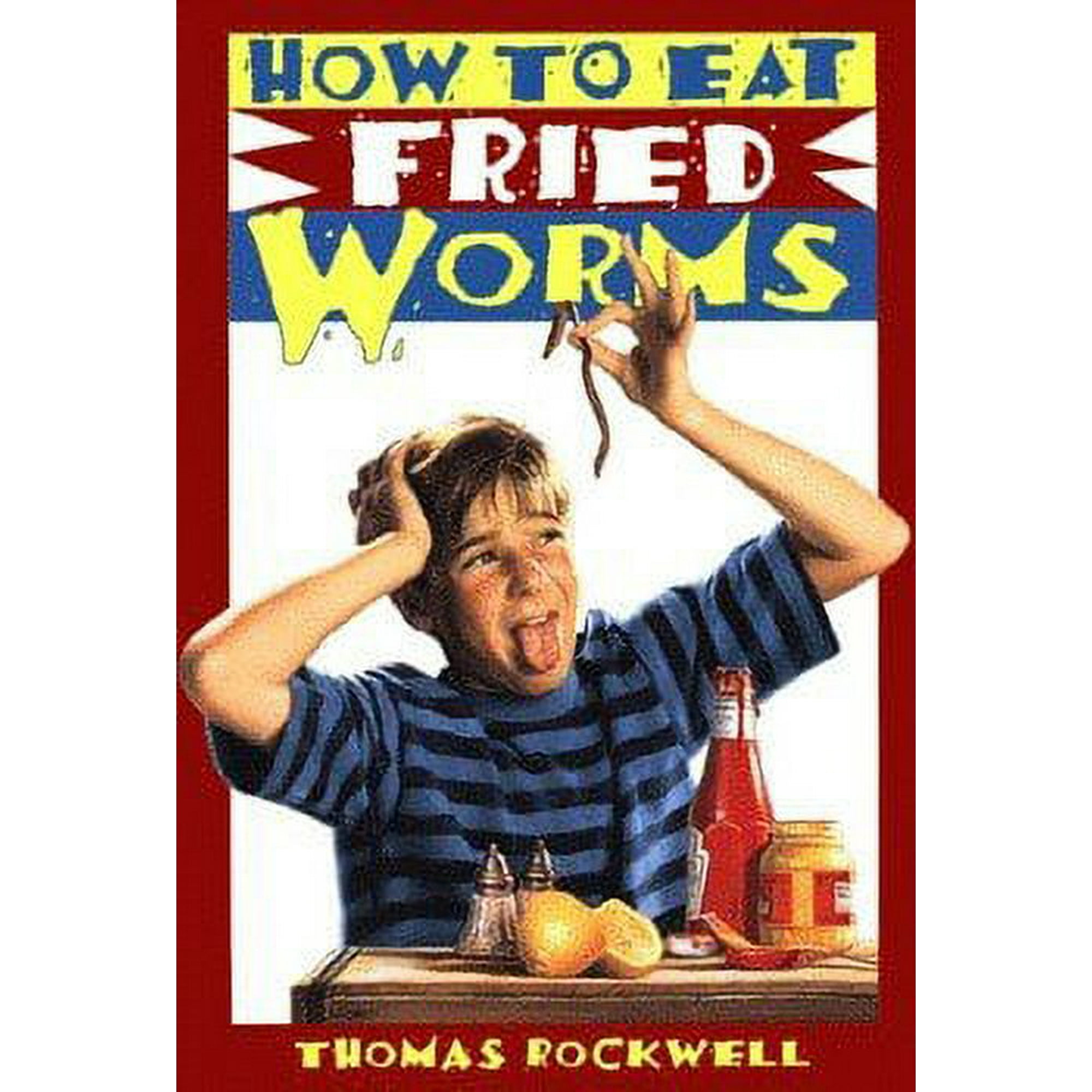 How To Eat Fried Worms Book By Thomas Rockwell