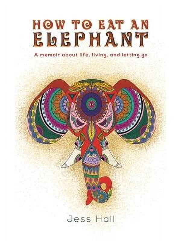 How to Eat an Elephant - Walmart.com