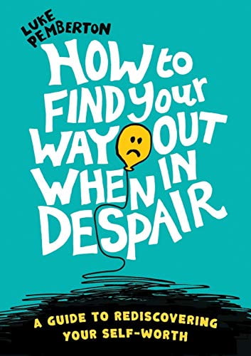 Pre-Owned How to Find Your Way Out When In Despair: a guide to ...
