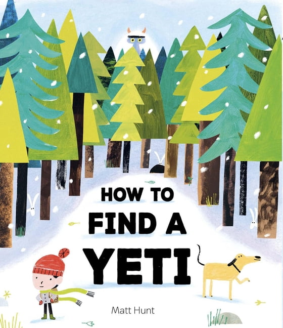 How to Find a Yeti, (Hardcover) - Walmart.com
