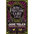 How to Fracture a Fairy Tale, (Paperback) - Walmart.com