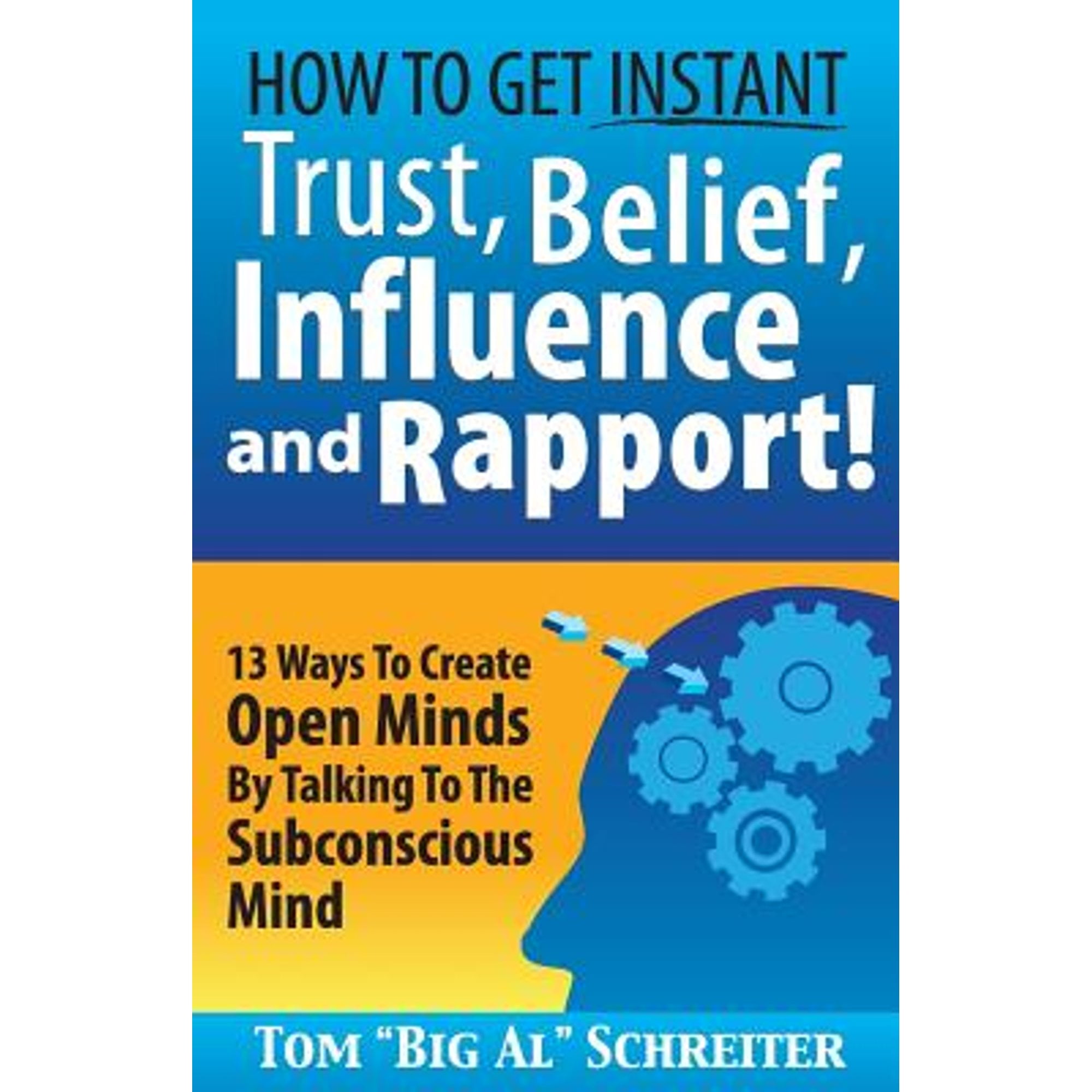 Pre-Owned How To Get Instant Trust, Belief, Influence, and Rapport!: 13 ...