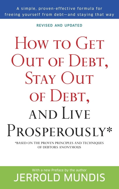 How to Get Out of Debt, Stay Out of Debt, and Live Prosperously*: How ...