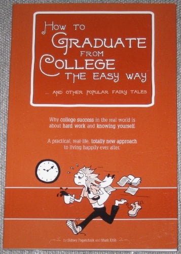 Pre-Owned How to Graduate from College the Easy Way ... and Other ...
