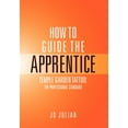 How to Guide the Apprentice : Temple Garden Tattoo: the Professional ...