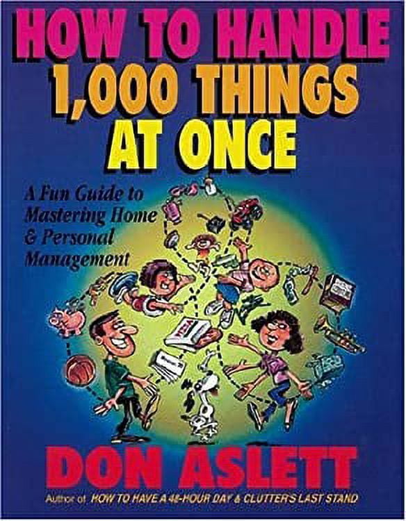 Pre-Owned How to Handle 1000 Things at Once: A Fun Guide to Mastering ...