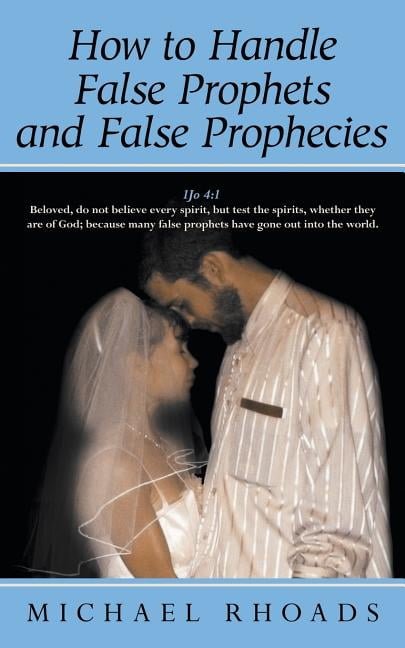 How to Handle False Prophets and False Prophecies - Walmart.com