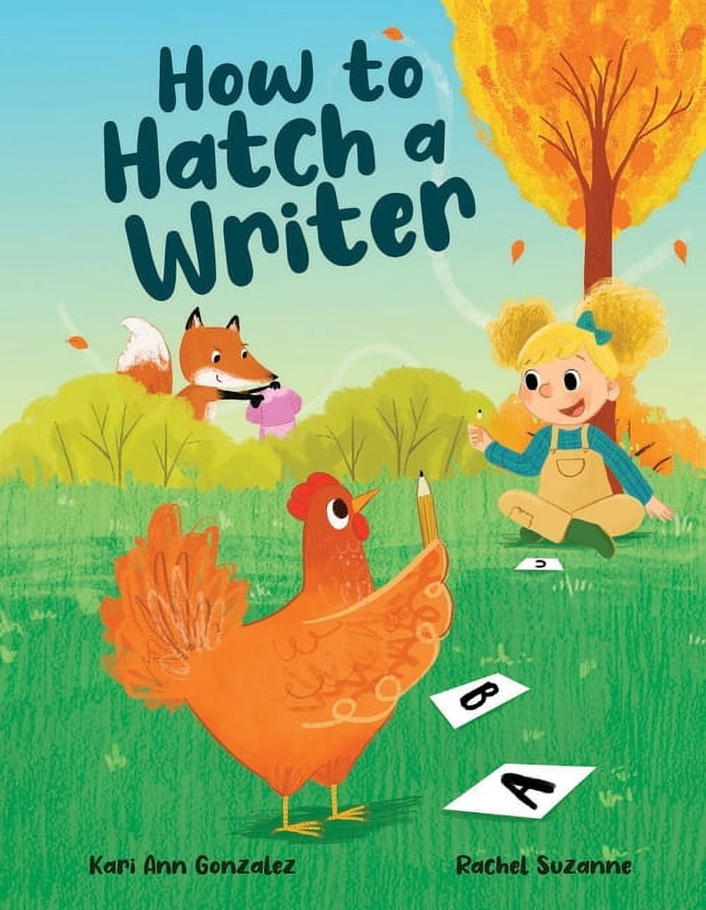 How to Hatch A . . . How to Hatch a Writer, Book 2, (Hardcover ...