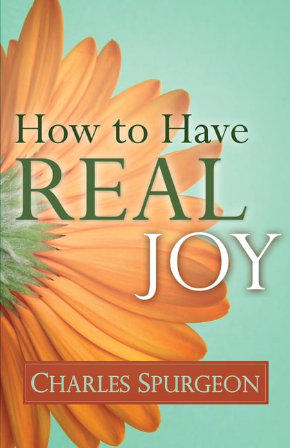 How to Have Real Joy, (Paperback) - Walmart.com