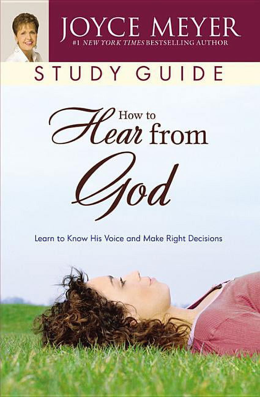 How to Hear from God Study Guide: Learn to Know His Voice and Make ...