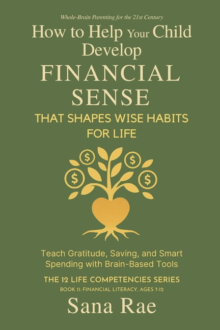 The 12 Life Competencies How to Help Your Child Develop Financial Sense ...