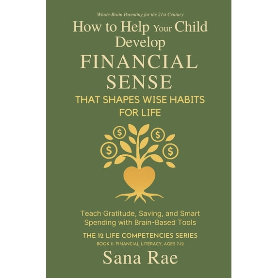 The 12 Life Competencies How to Help Your Child Develop Financial Sense ...
