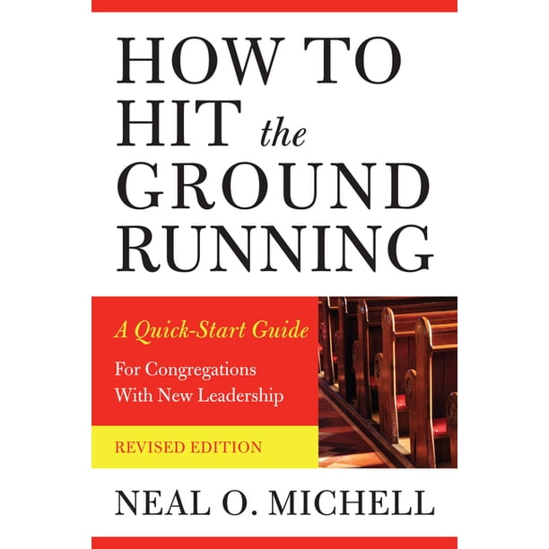 How to Hit the Ground Running: A Quick-Start Guide for Congregations ...