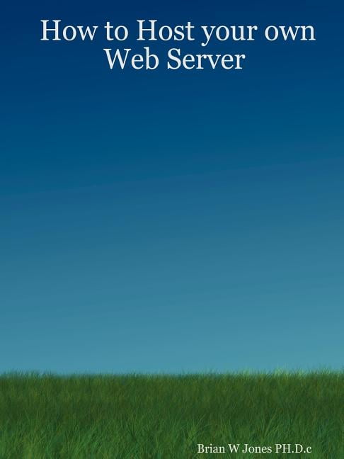 How to Host Your Own Web Server - Walmart.com How to Host Your Own Web Server - Walmart.com