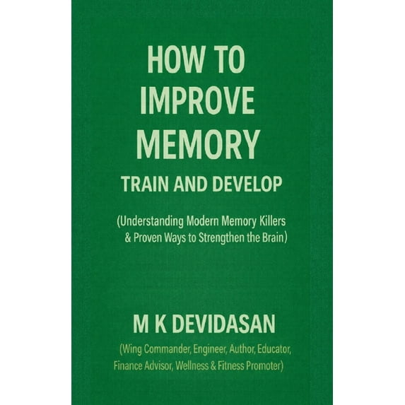 How to Improve Memory: Train and Develop, (Paperback) - Walmart.com
