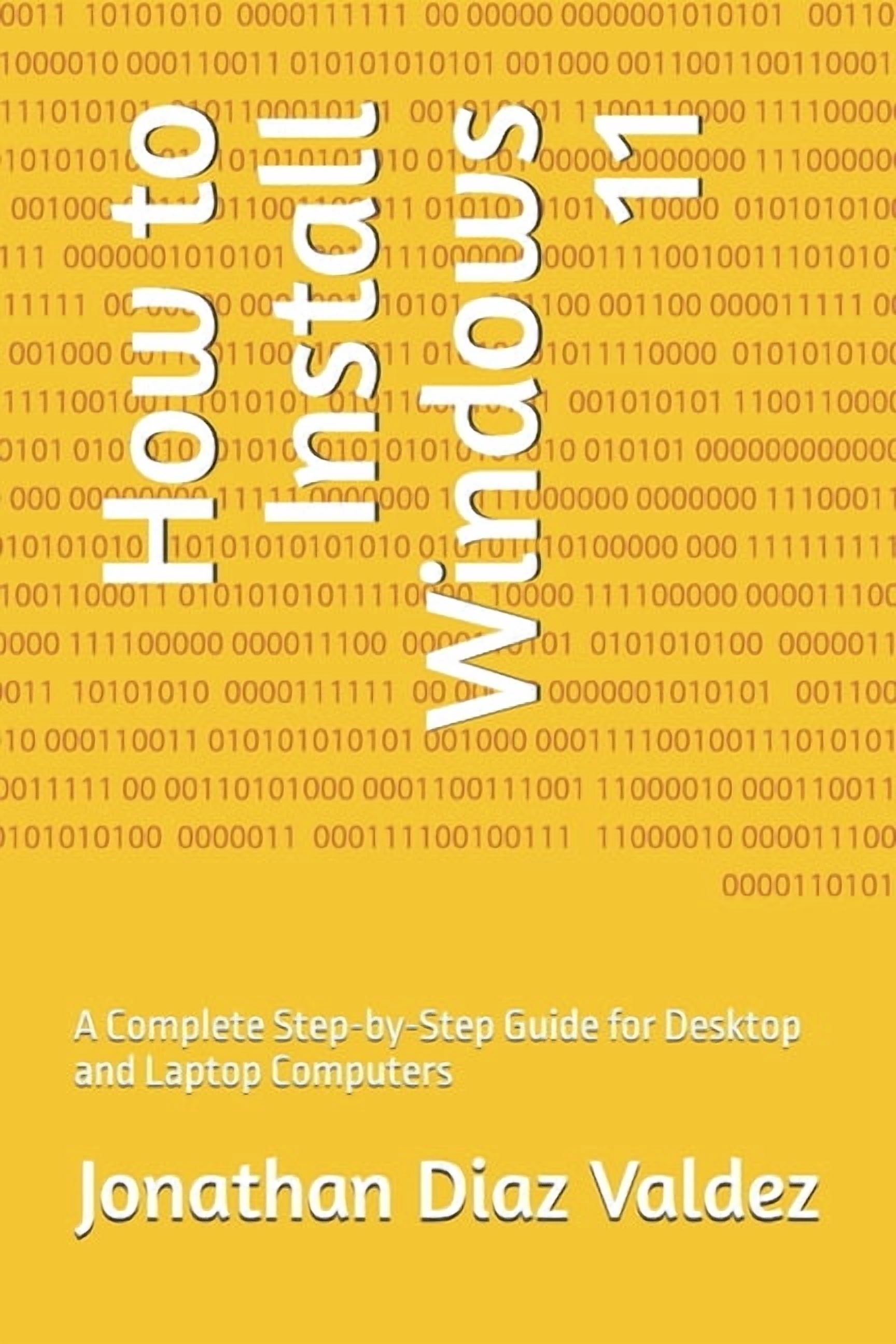 How to Install Windows 11: A Complete Step-by-Step Guide for Desktop ...
