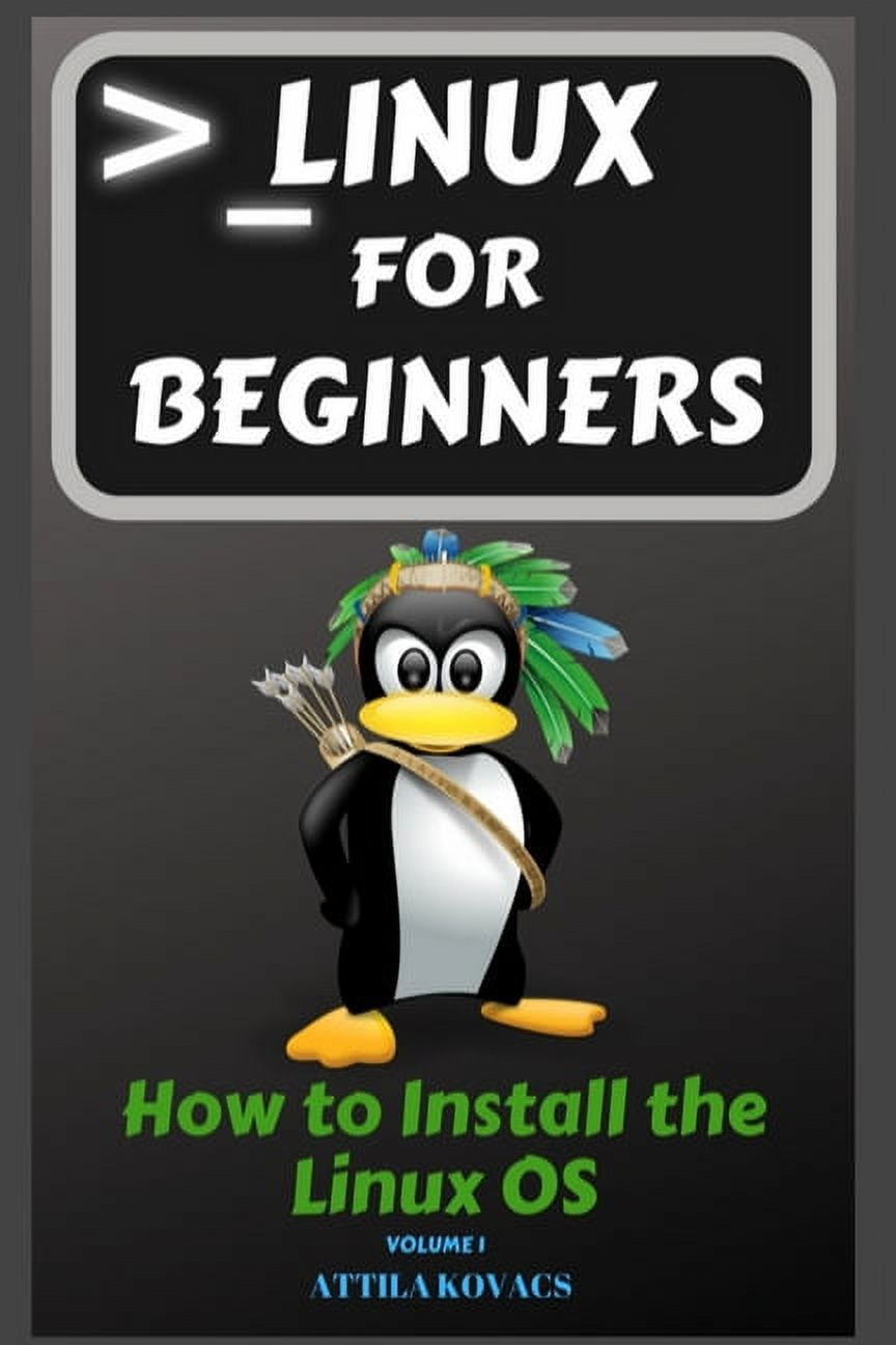 How to Install the Linux OS Linux for Beginners: How to Install the ...