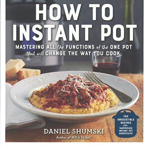 Pre-Owned How to Instant Pot: Mastering All the Functions of the One ...