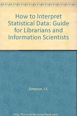 Pre-Owned How to Interpret Statistical Data 9780853657293 / - Walmart.com