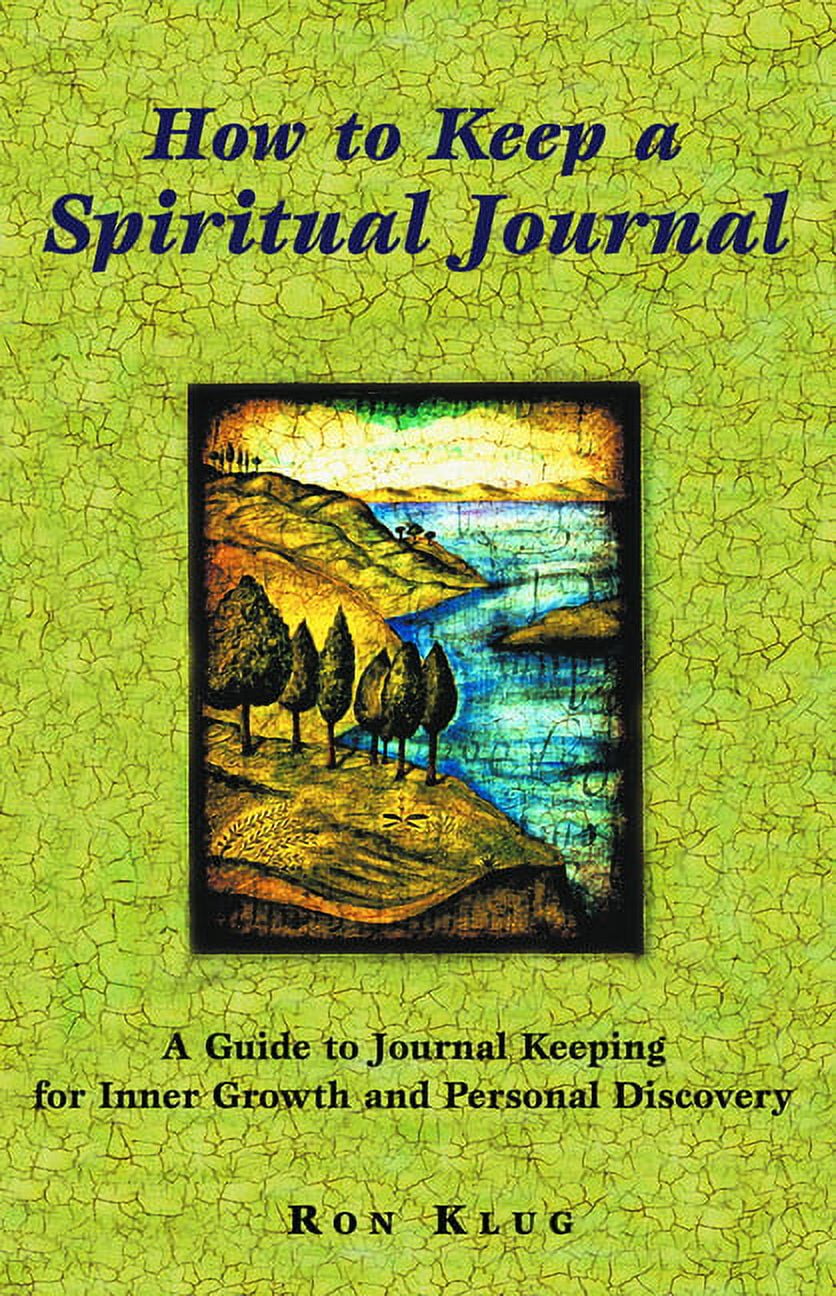 How to Keep a Spiritual Journal: A Guide to Journal Keeping for Inner ...