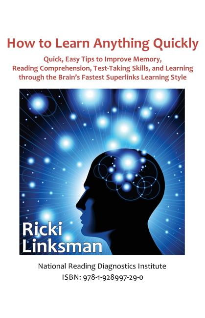 How to Learn Anything Quickly: Quick, Easy Tips to Improve Memory ...