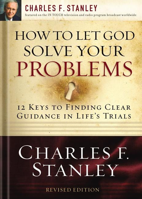 How to Let God Solve Your Problems: 12 Keys to a Divine Solution ...