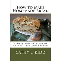 Bread Baking for Beginners: The Essential Guide to Baking Kneaded ...