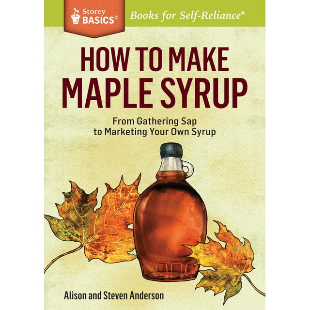 How to Make Maple Syrup - Paperback - Walmart.com