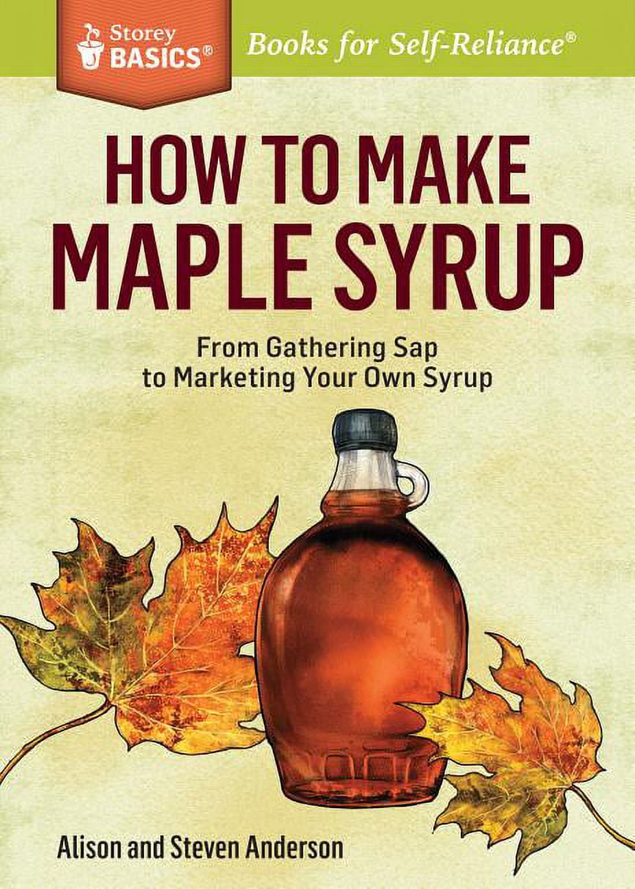 How to Make Maple Syrup - Paperback - Walmart.com