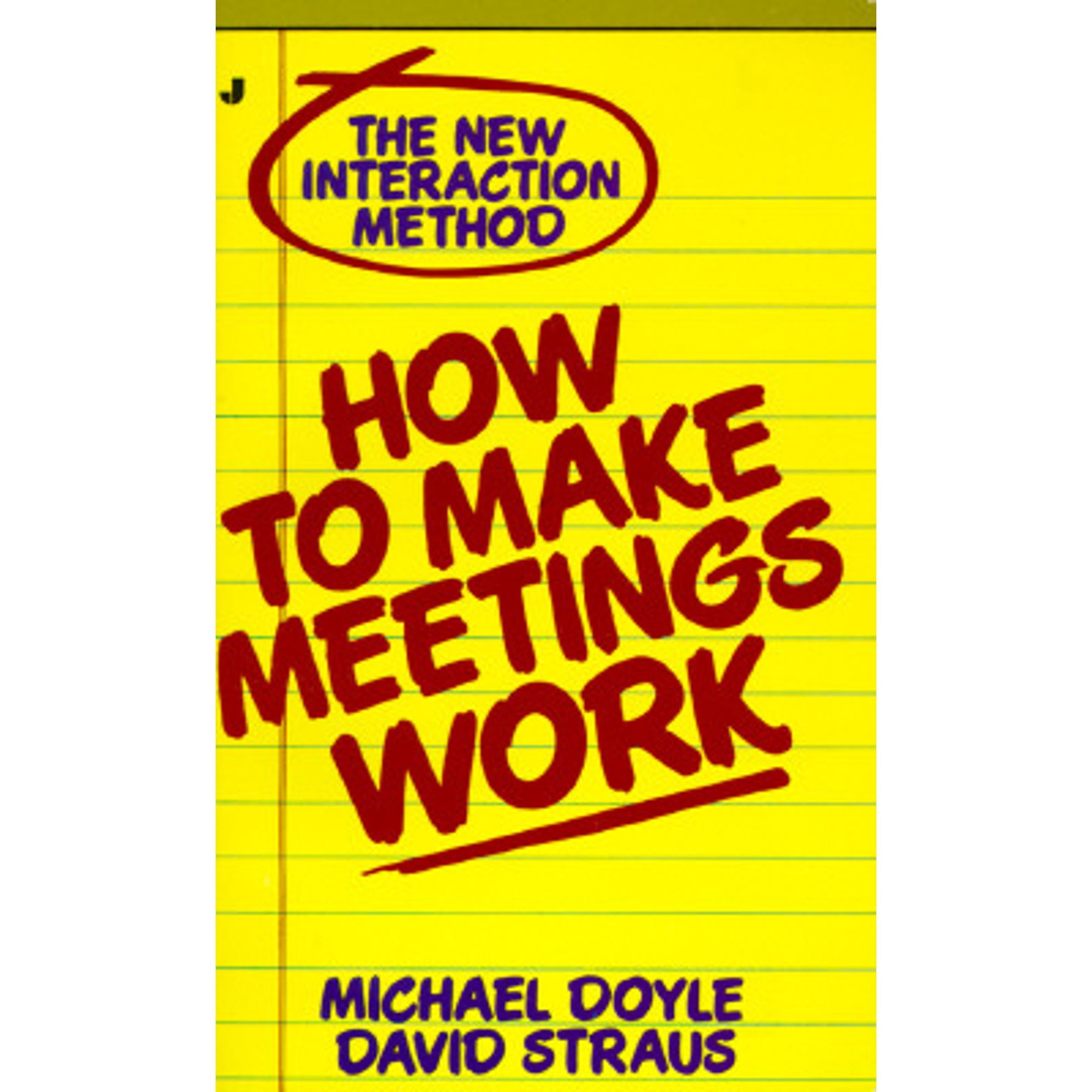 How to Make Meetings Work: The New Interaction Method (Paperback) by ...