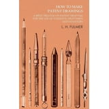 How to Make Patent Drawings - A Brief Treatise on Patent Drafting for ...