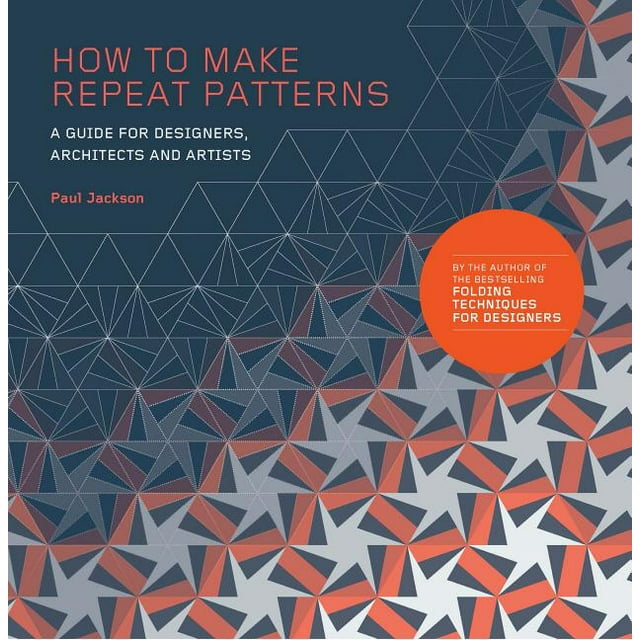 How to Make Repeat Patterns: A Guide for Designers, Architects and ...