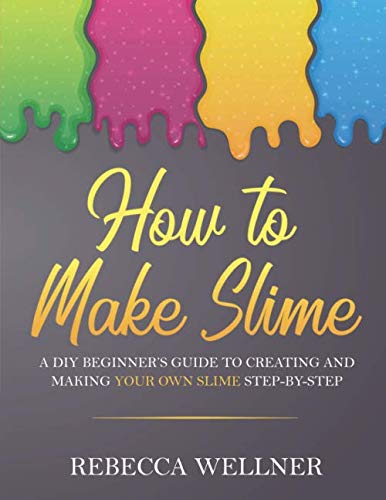 Pre-Owned How to Make Slime: A DIY BeginnerÃ¢â‚¬â„¢s Guide to Creating ...