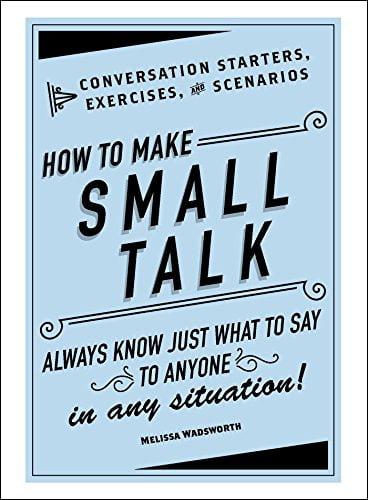 Pre-Owned How to Make Small Talk: Conversation Starters, Exercises, and Scenarios (Hardcover ...