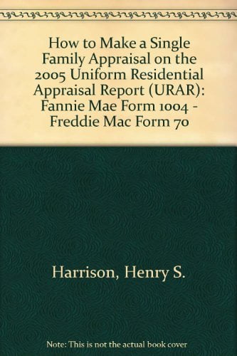 Pre-Owned How to Make a Single Family Appraisal on the 2005 Uniform ...