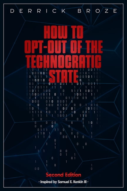 How to Opt-Out of the Technocratic State: 2nd Edition, (Paperback ...