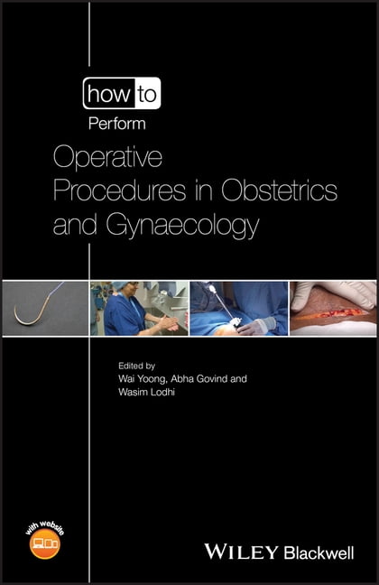 How to Perform: How to Perform Operative Procedures in Obstetrics and ...