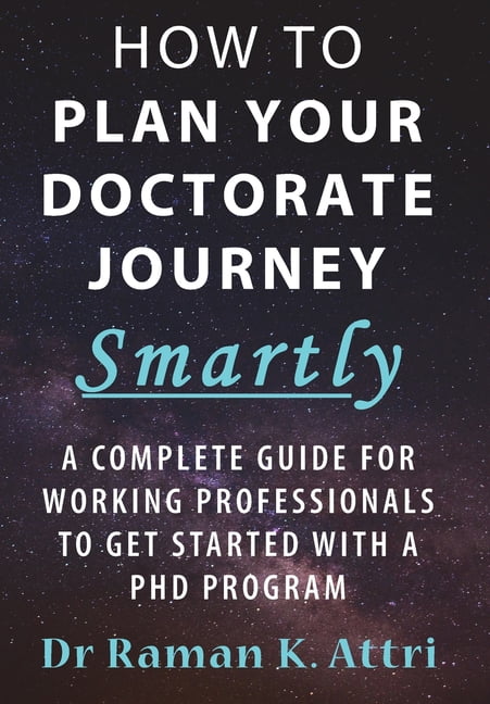 How to Plan Your Doctorate Journey Smartly: A Complete Guide for ...