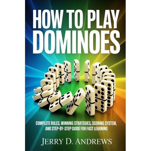 How to Play Dominoes (All Variations) for Beginners: Complete Rules ...