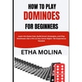 How to Play Dominoes for Beginners: Learn the Rules Fast, Build Smart ...